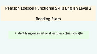 FS English Level 2 - July 1, 2023 (Reading: Organisational features). | PDF