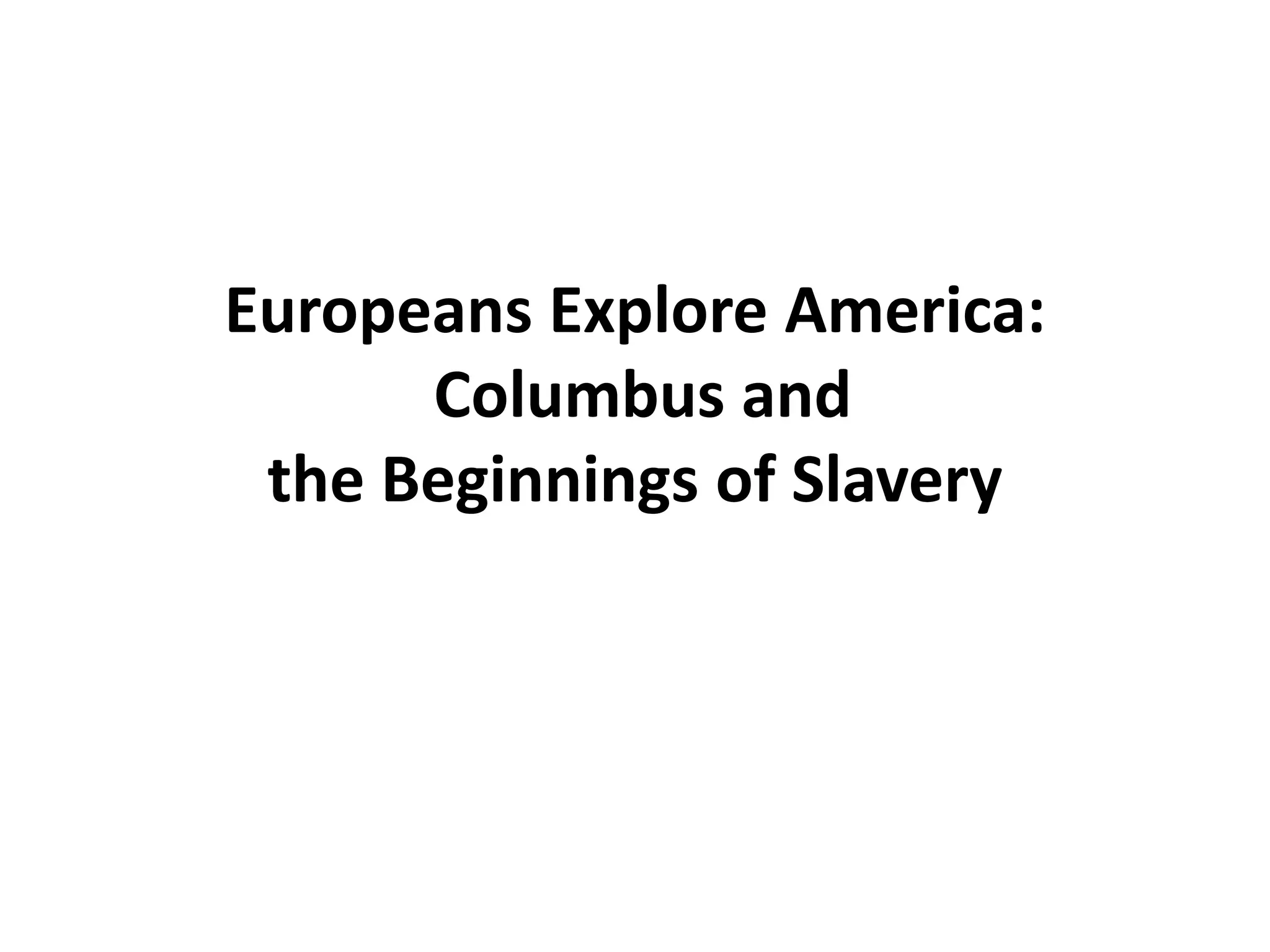 01-08 Columbus & Slavery w/Ms. Venditto | PPT