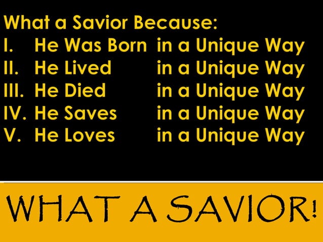 01 09-11 sermon - what a savior ppt | PPT