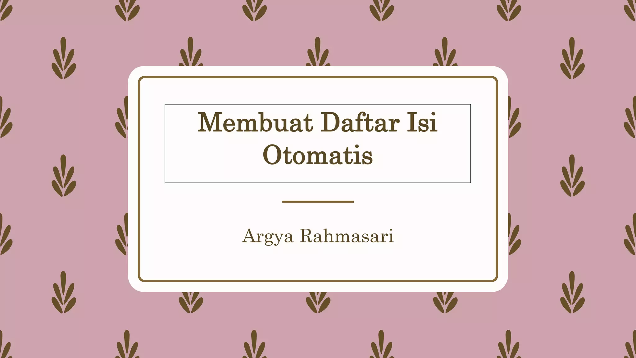 Cara Membuat Daftar Isi, Kutipan, dan Daftar Pustaka Otomatis | PPT