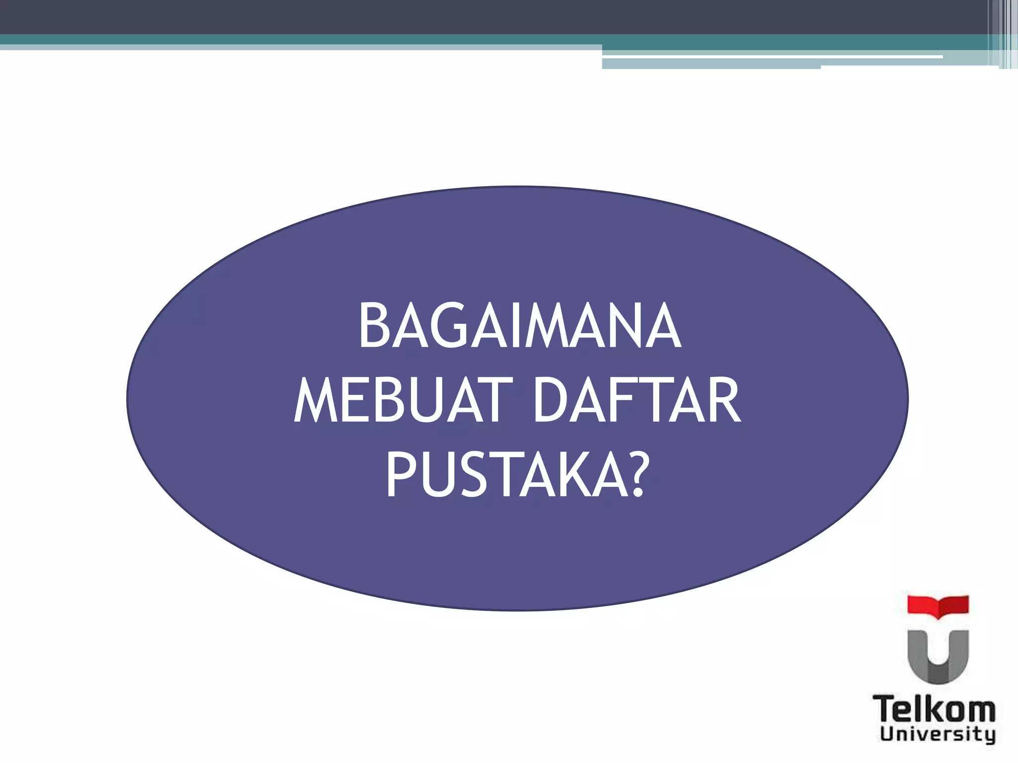 Tutorial Cara Membuat Daftar Isi, Kutipan, dan Daftar Pustaka | PPT