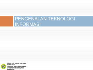 01. pti pengenalan teknologi informasi | PPT