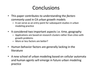 Cellular automata for urban growth modeling: a chronological review on factors in transition ...