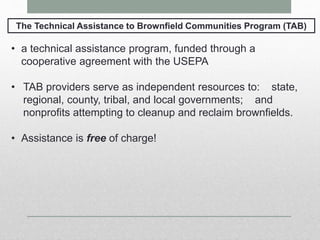 Overview of the Technical Assistance to Brownfields Resources | PPT
