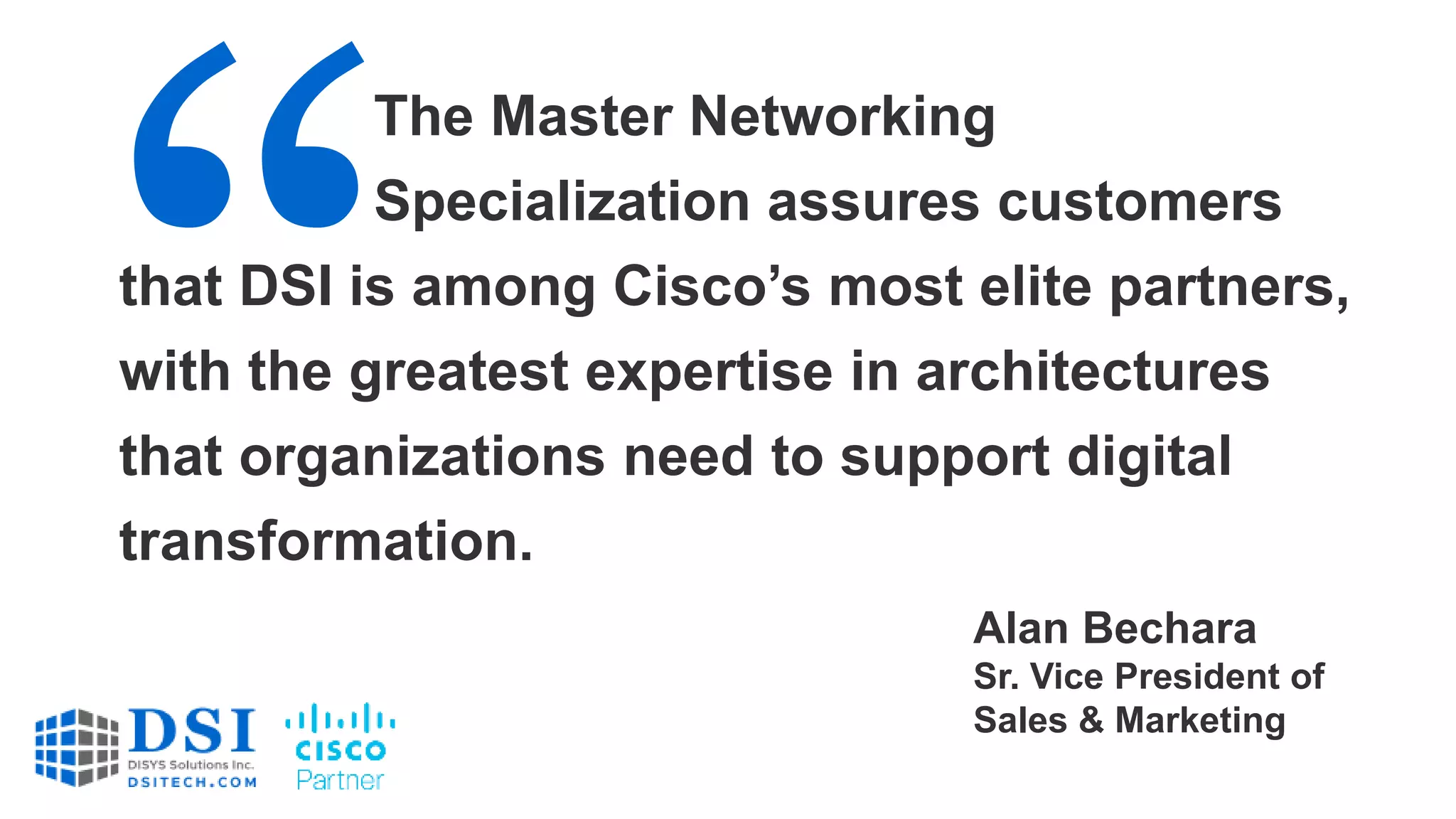 DSI Achieves Cisco Master Networking Specialization | PPTX | Telecommunications Industry ...
