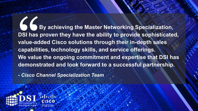 DSI Achieves Cisco Master Networking Specialization | PPTX | Telecommunications Industry ...