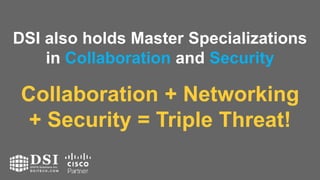 DSI Achieves Cisco Master Networking Specialization | PPTX ...