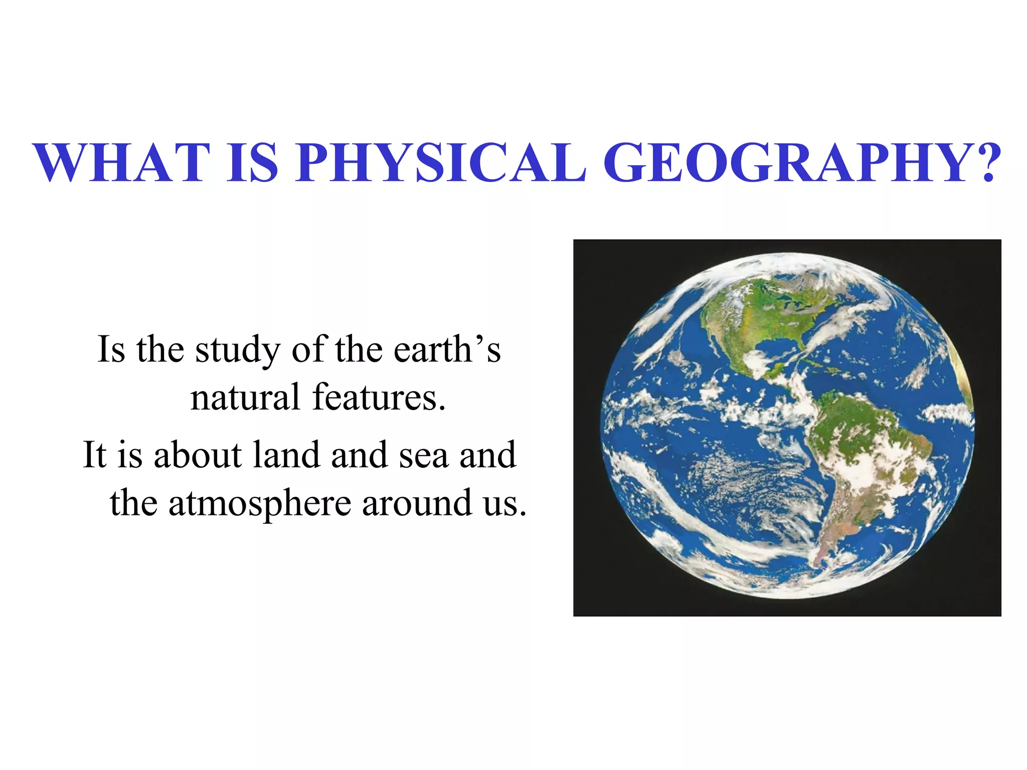 GEOGRAPHY YEAR 9 - TYPES OF GEOGRAPHY | PPT