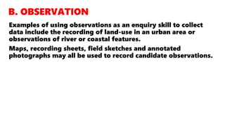 GEOGRAPHY IGCSE: ALTERNATIVE PAPER 4 - INVESTIGATING | PPTX