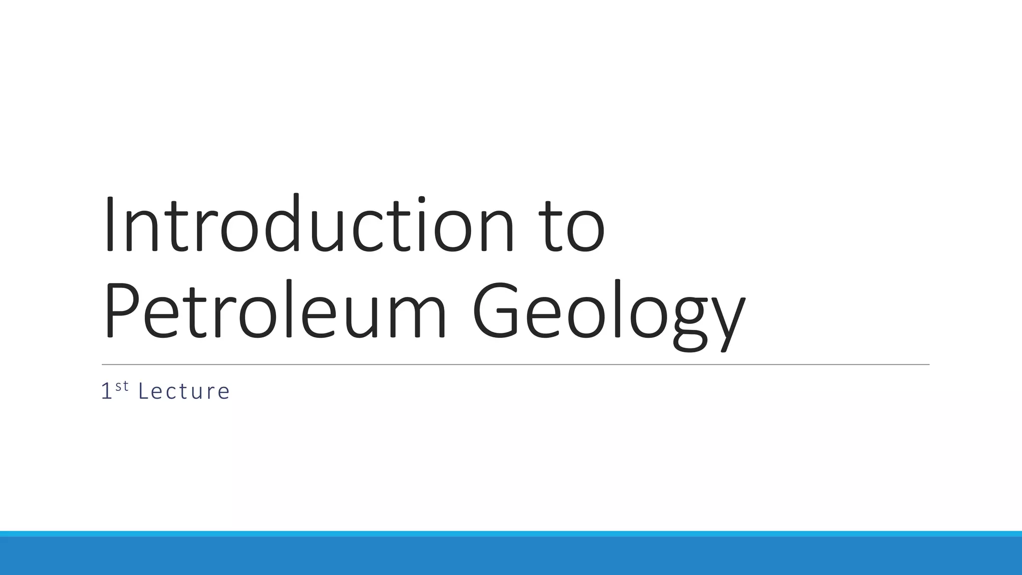01. introduction to petroleum geology | PDF