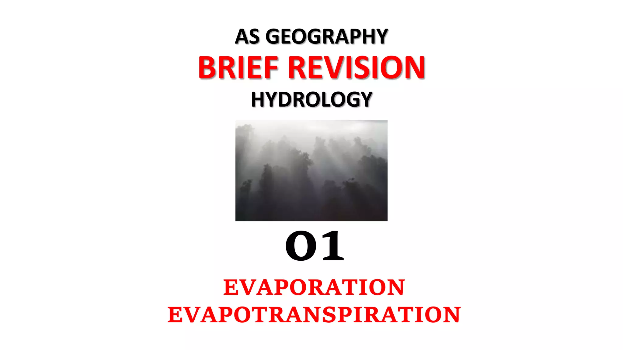 BRIEF REVISION - HYDROLOGY - 01. EVAPORATION AND EVAPOTRANSPIRATION | PPTX