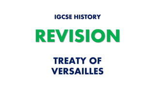 REVISION IGCSE CAMBRIDGE HISTORY: TREATY OF VERSAILLES | PPTX | Death ...