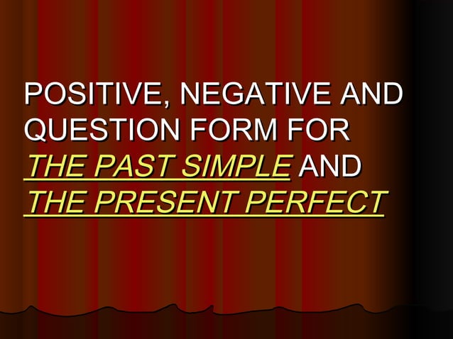 01 01 positive negative question present perfect | PPS