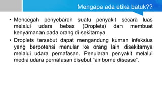 01. etika batuk dan bersin | PPTX