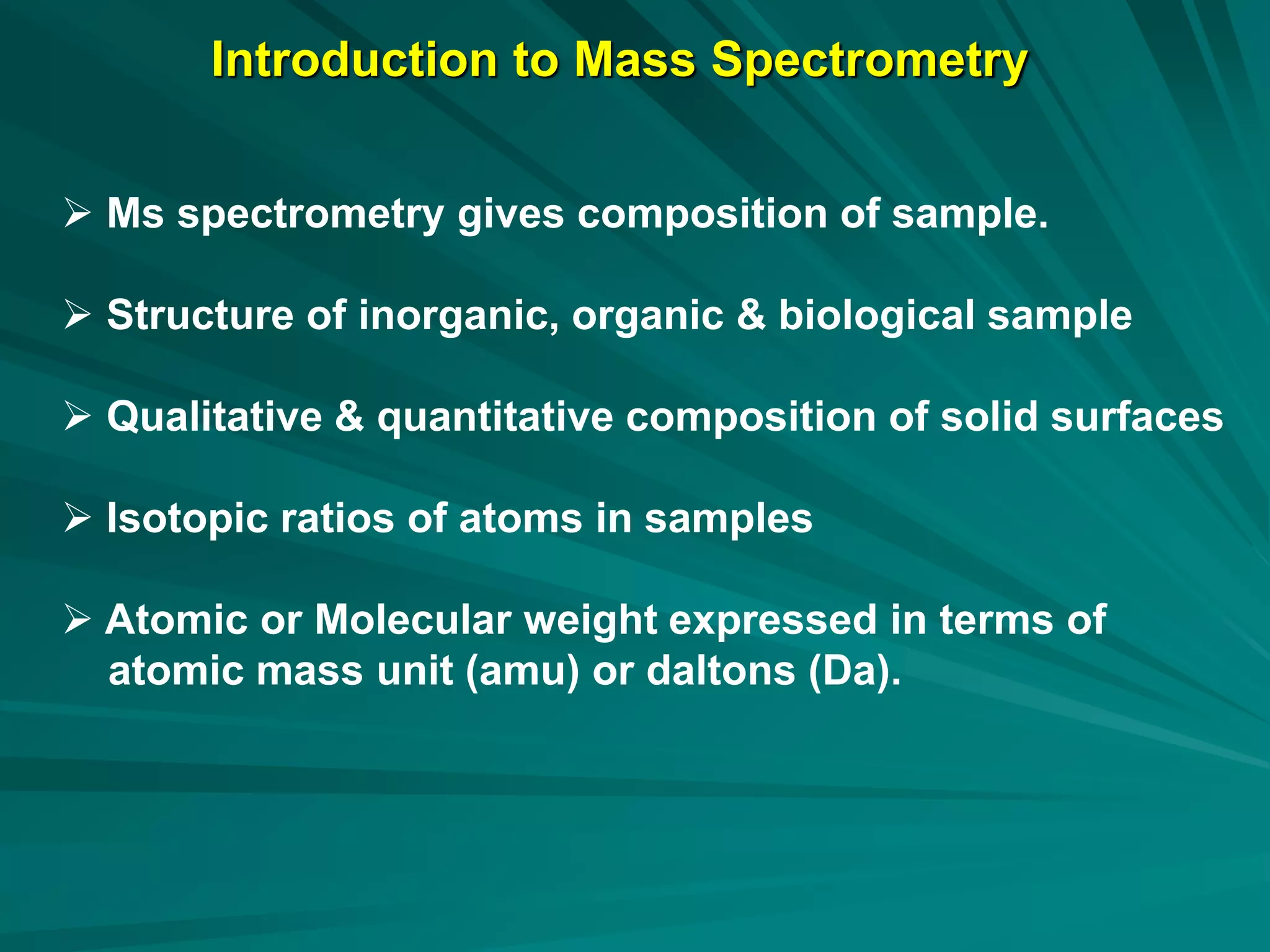 Mass Spectroscopy and its applications | PPT