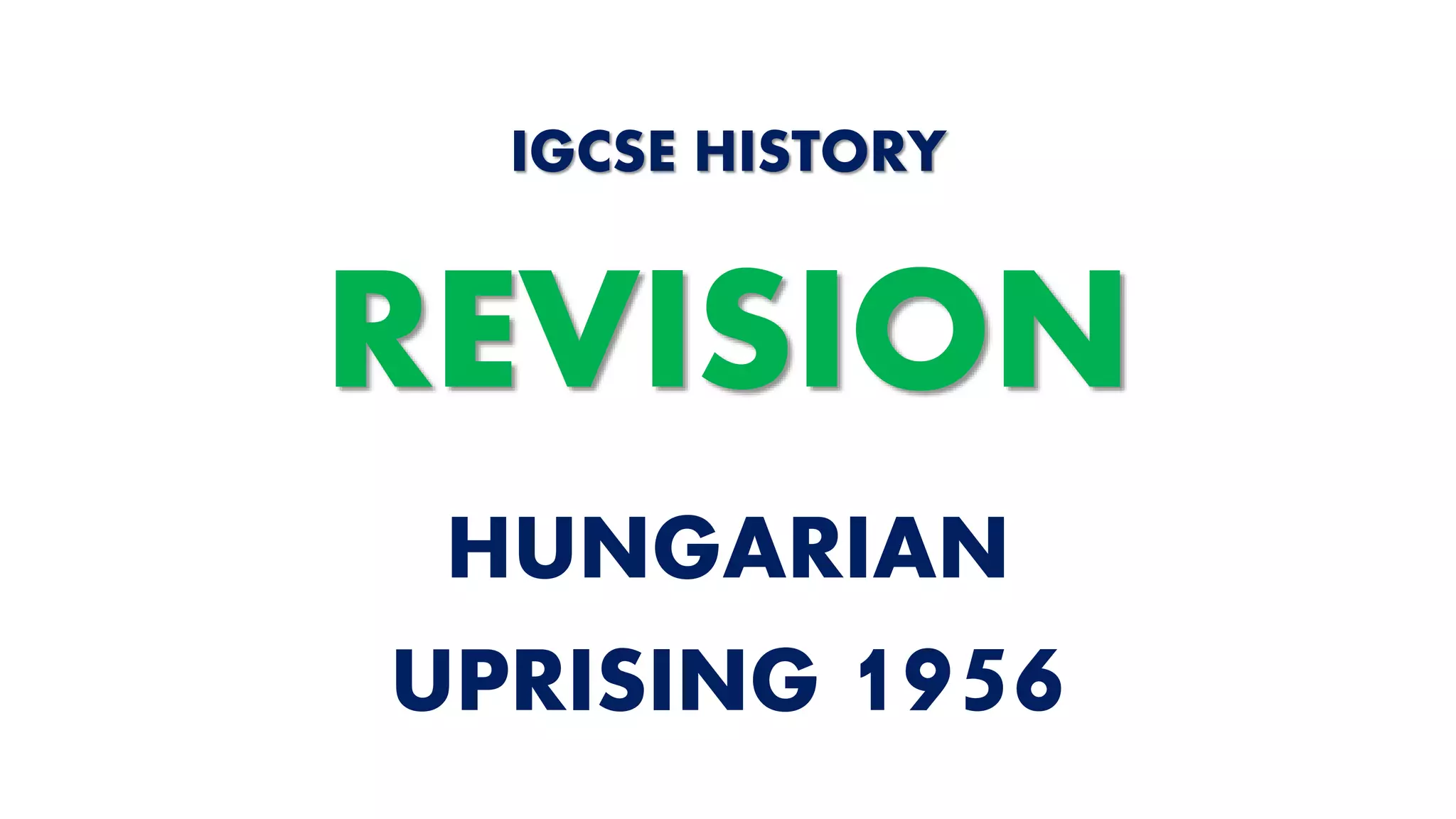 REVISION IGCSE CAMBRIDGE HISTORY: HUNGARIAN UPRISING 1956 | PPTX