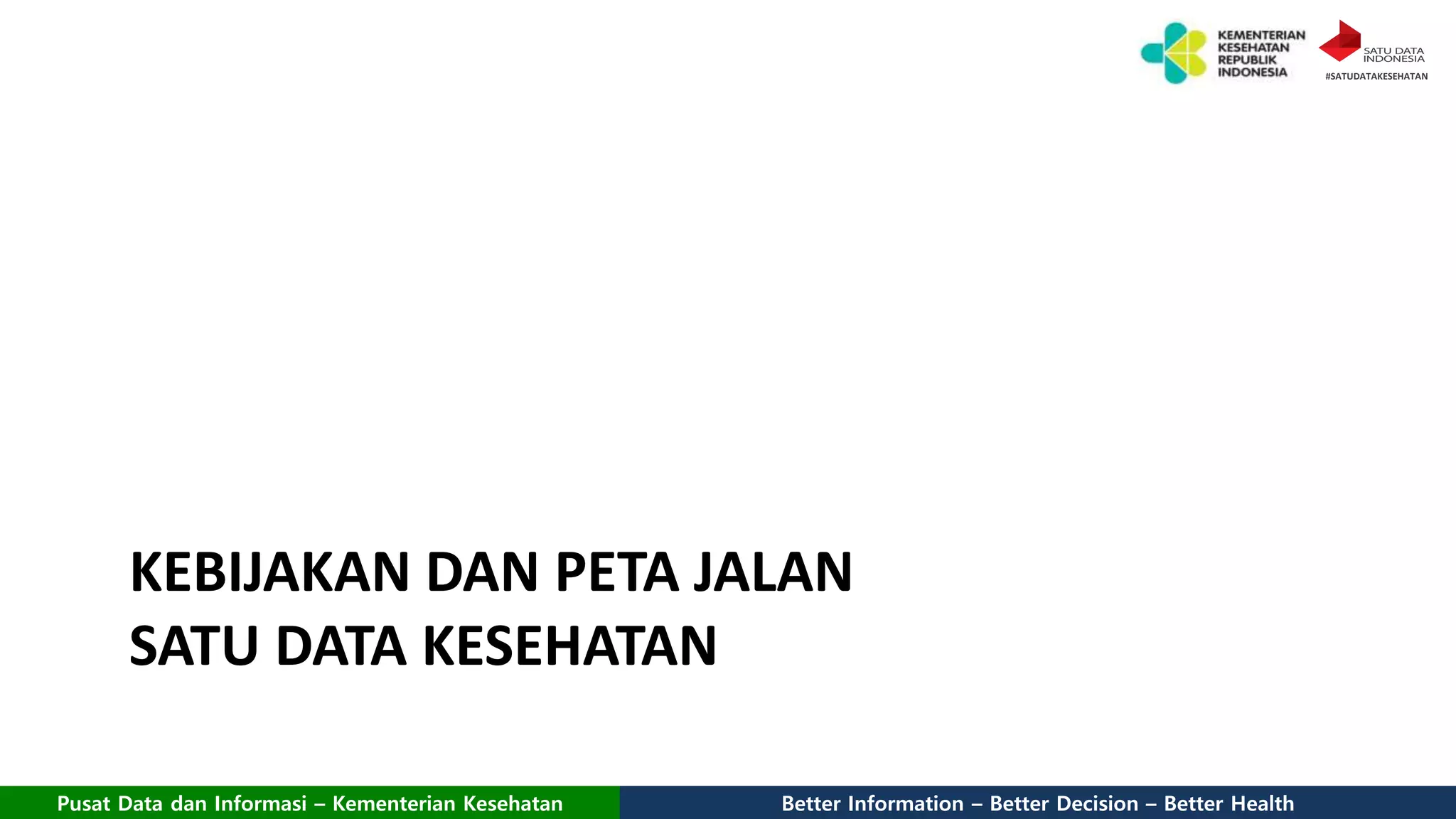 Kebijakan Satu Data Kesehatan | PPTX
