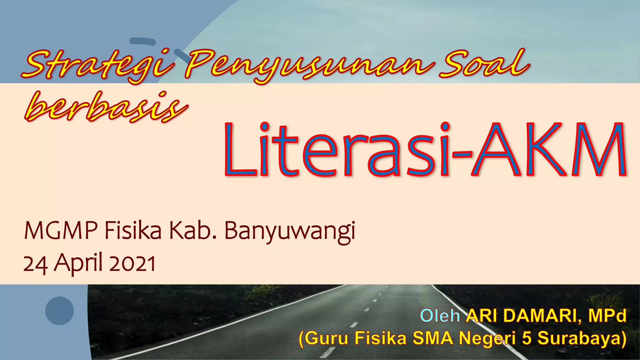 01. Penyusunan Soal Berbasis Literasi-AKM_Ari Damari V-AD060221.pptx