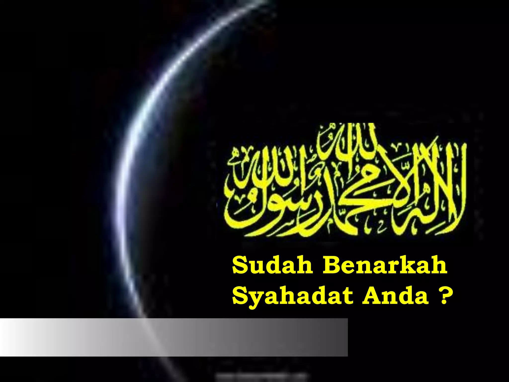 01. Makna Syahadatain.ppt