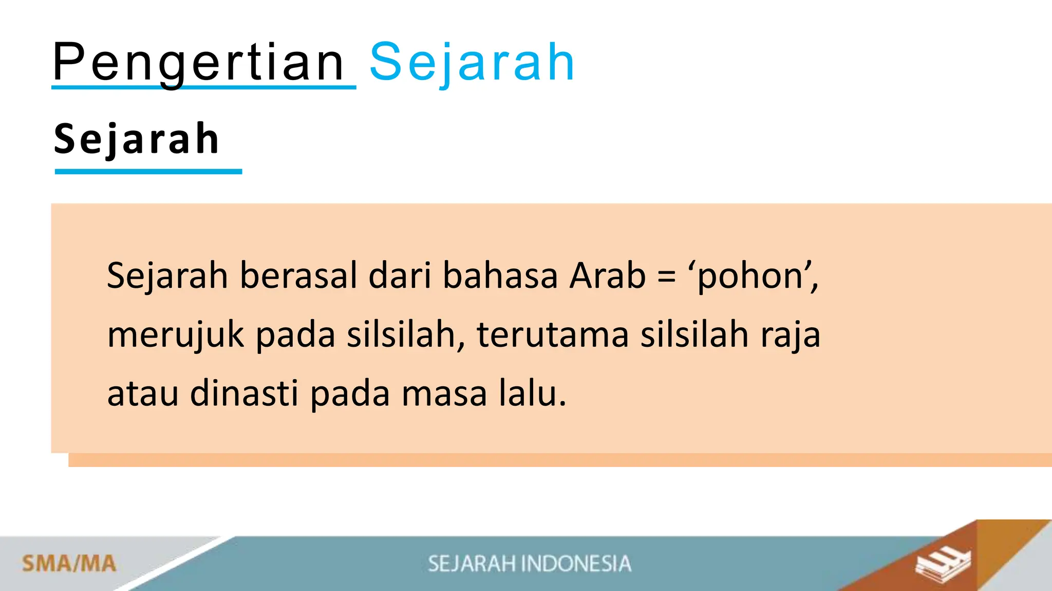 PPT Sejarah Indonesia Kelas X - Pengertian Sejarah | PPTX