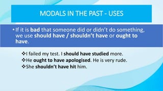 Modals in the past - Modals used to talk about the past.pptx