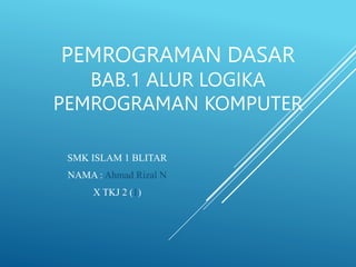 Pemrograman Dasar dalam alur logika pptx.pptx