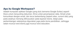 01. Google Workspace.pptx yang sangat menarik | PPTX