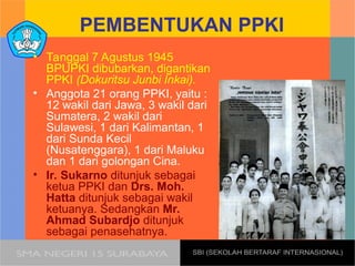 proklamasi kemerdekaan, pembentukan BPUPKI | PPT