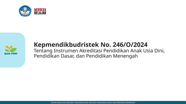 01. Kebijakan BAN PDM untuk Sosialisasi Dasmen 2024.pptx