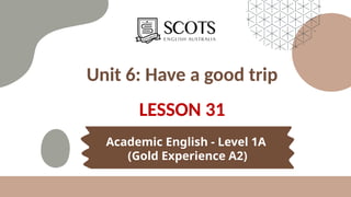 01. GE A2_U6_Lesson 31_KET Speaking P2 Phase 2 _ Checkpoint 6.pptx