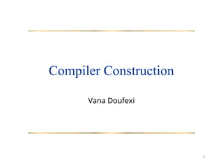 Compiler Construction Chapter number 1 slide | PPT