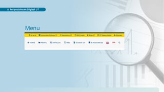 Mengenal dan Menggunakan Perpustakaan Digital UT | PPT