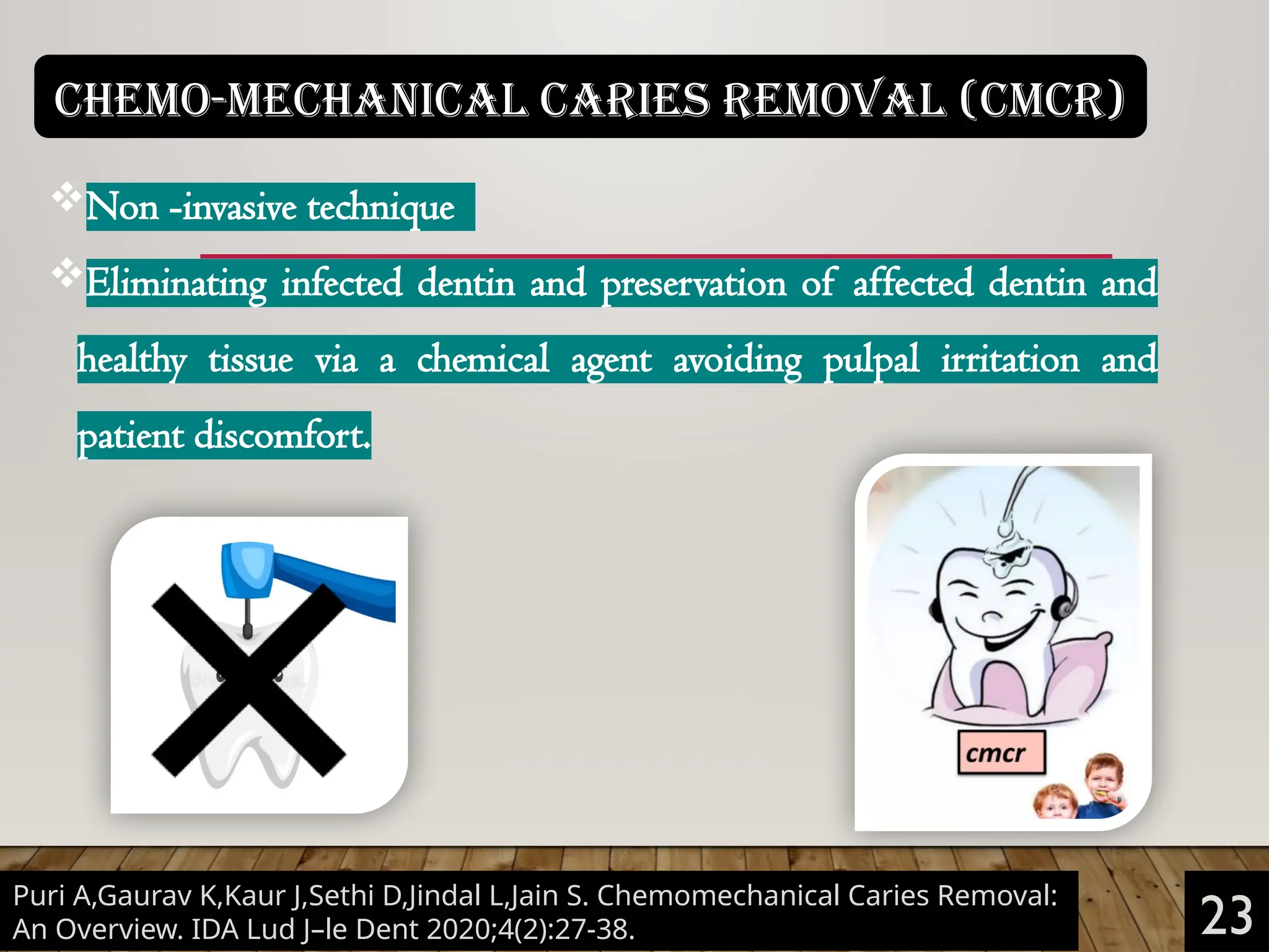 The chemo - mechanical removal of caries | PPTX