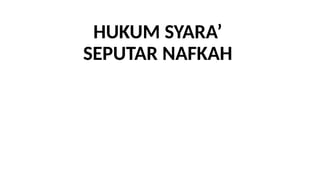 Hukum Syara' Seputar Nafkah________.pptx
