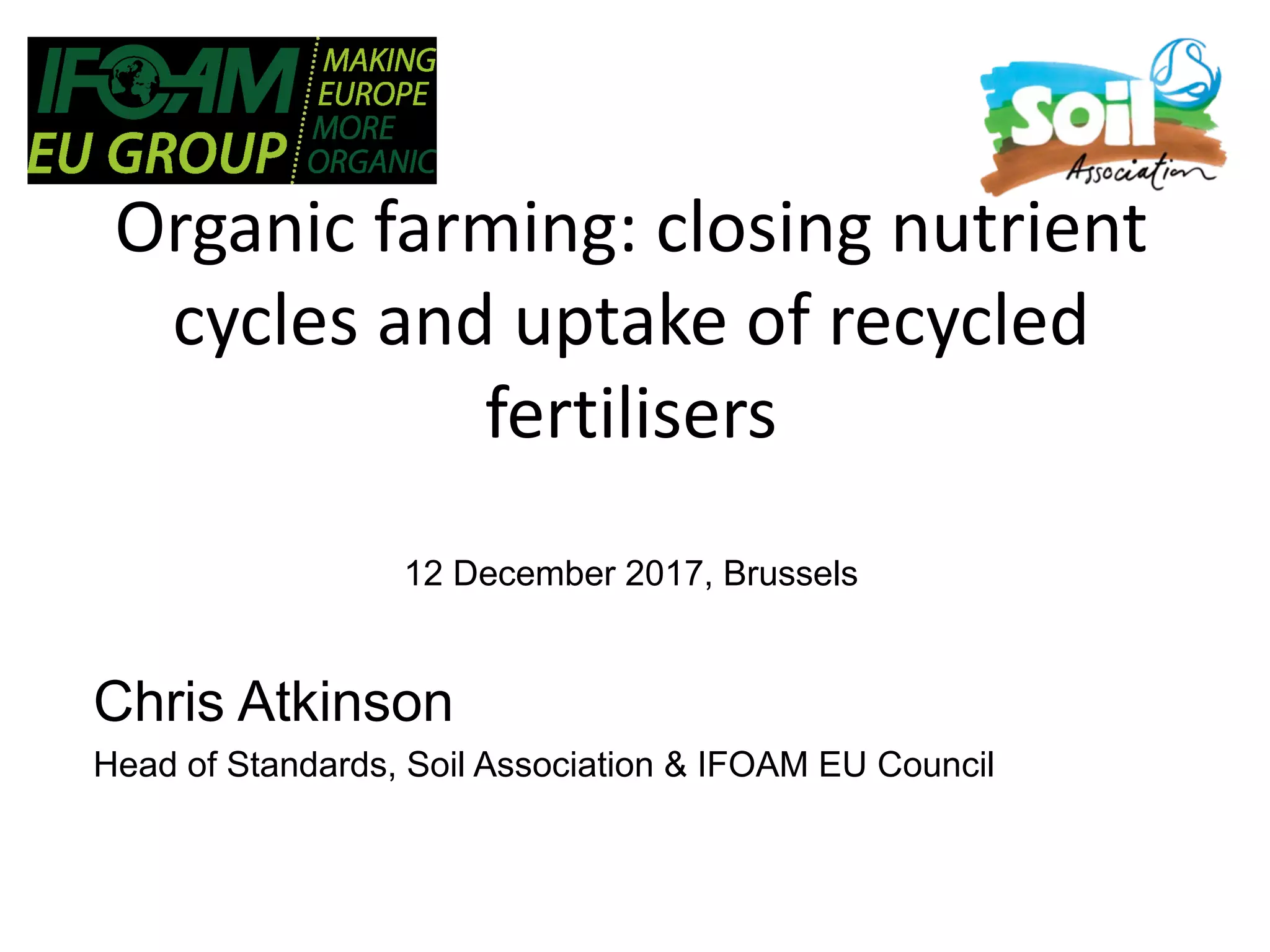Organic farming: closing nutrient cycles and uptake of recycled ...