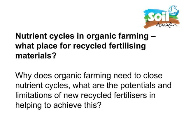 Organic farming: closing nutrient cycles and uptake of recycled ...