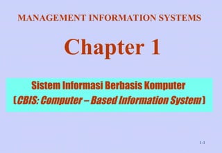 01 - CHAP01-SISTEM INFORMASI BERBASIS KOMPUTER.PPT