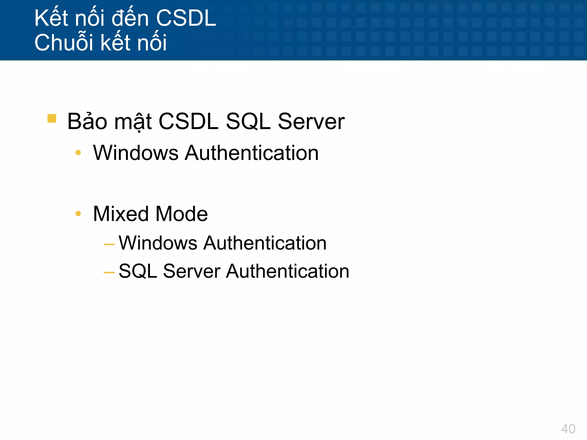 01 chuong 1 - gioi thieu ado.net va ket noi den csdl | PPT