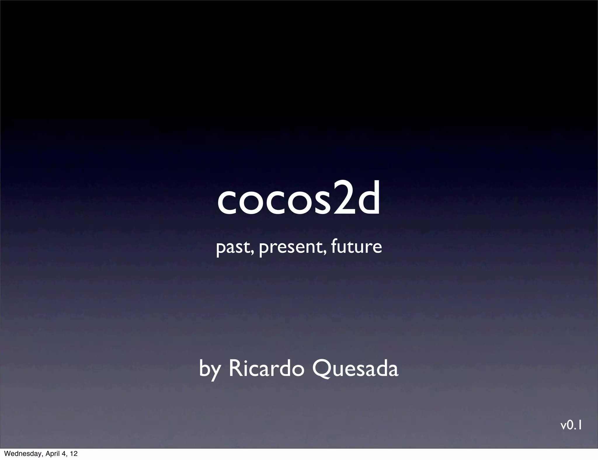 01 cocos2d past, present and future | PDF