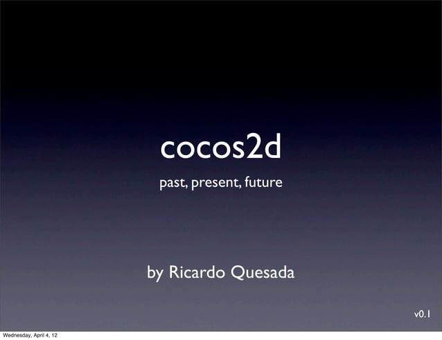 01 cocos2d past, present and future | PDF