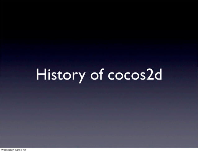01 cocos2d past, present and future | PDF