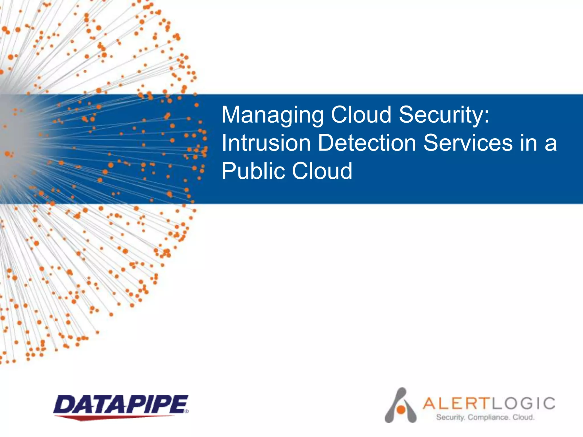 Managing Cloud Security: Intrusion Detection Services in a Public Cloud ...