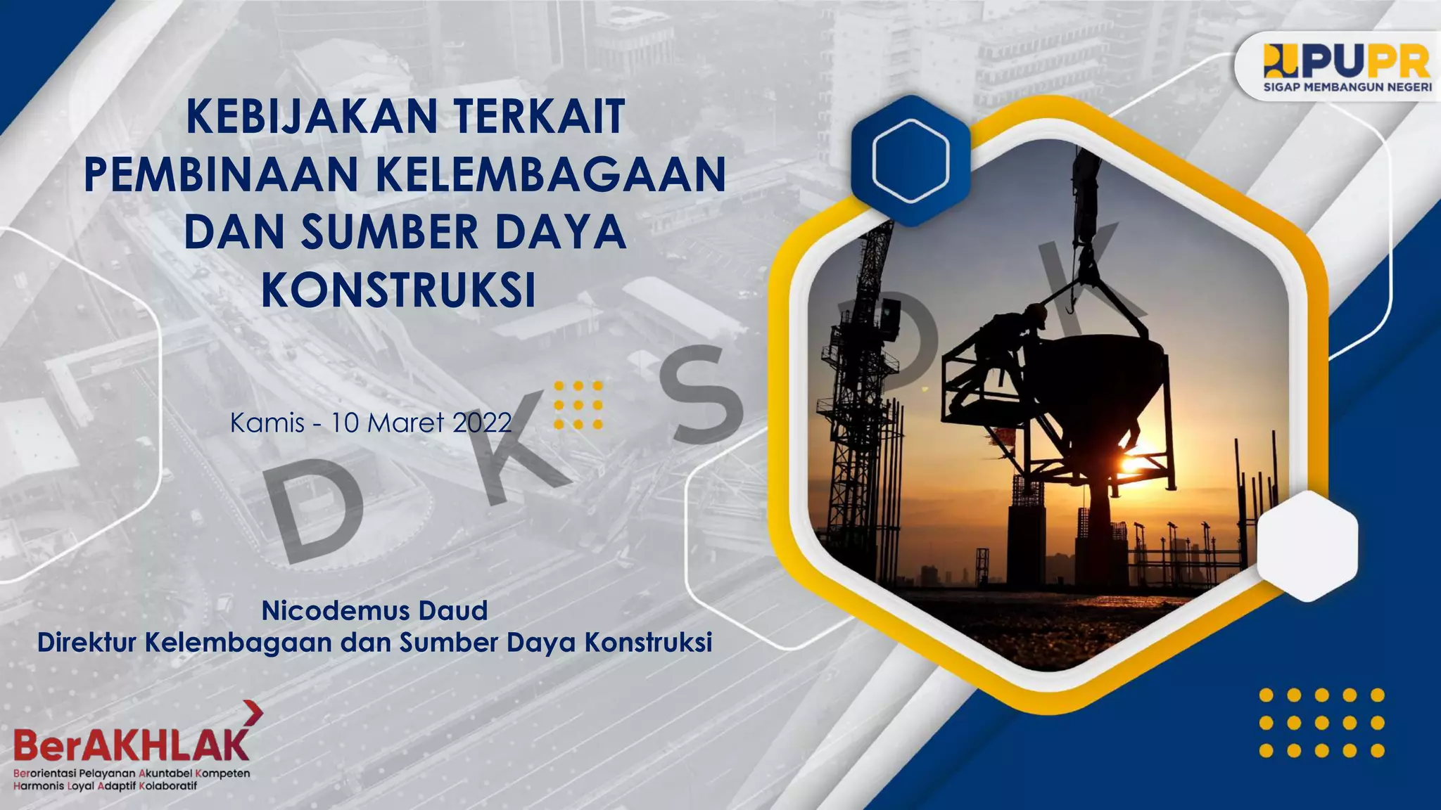01 - Dit. KSDK - Kebijakan Umum terkait Pembinaan Kelembagaan _ Sumber Daya Konstruksi.pdf