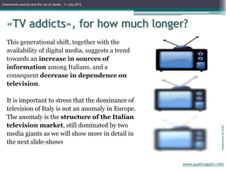 Information sources and the use of media in Italy (1) | PPTX