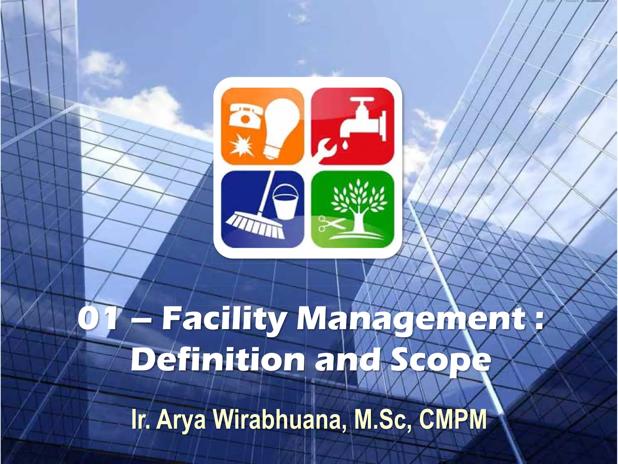 01 facility management definition and scope opt | PDF