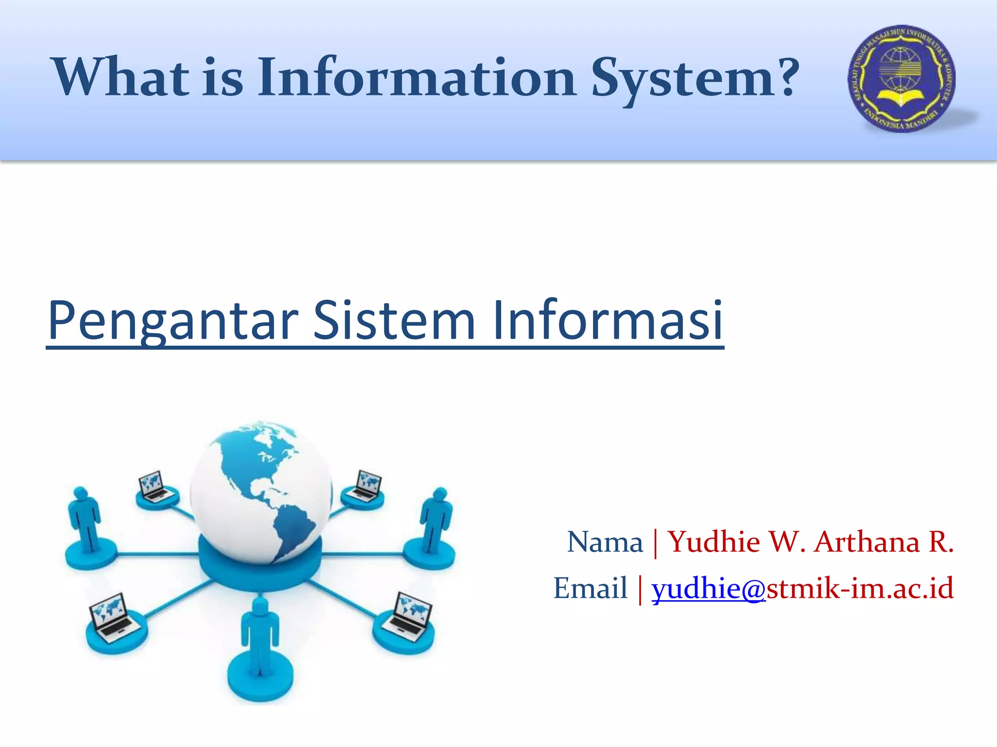 Gambaran Umum Sistem Informasi | PPTX