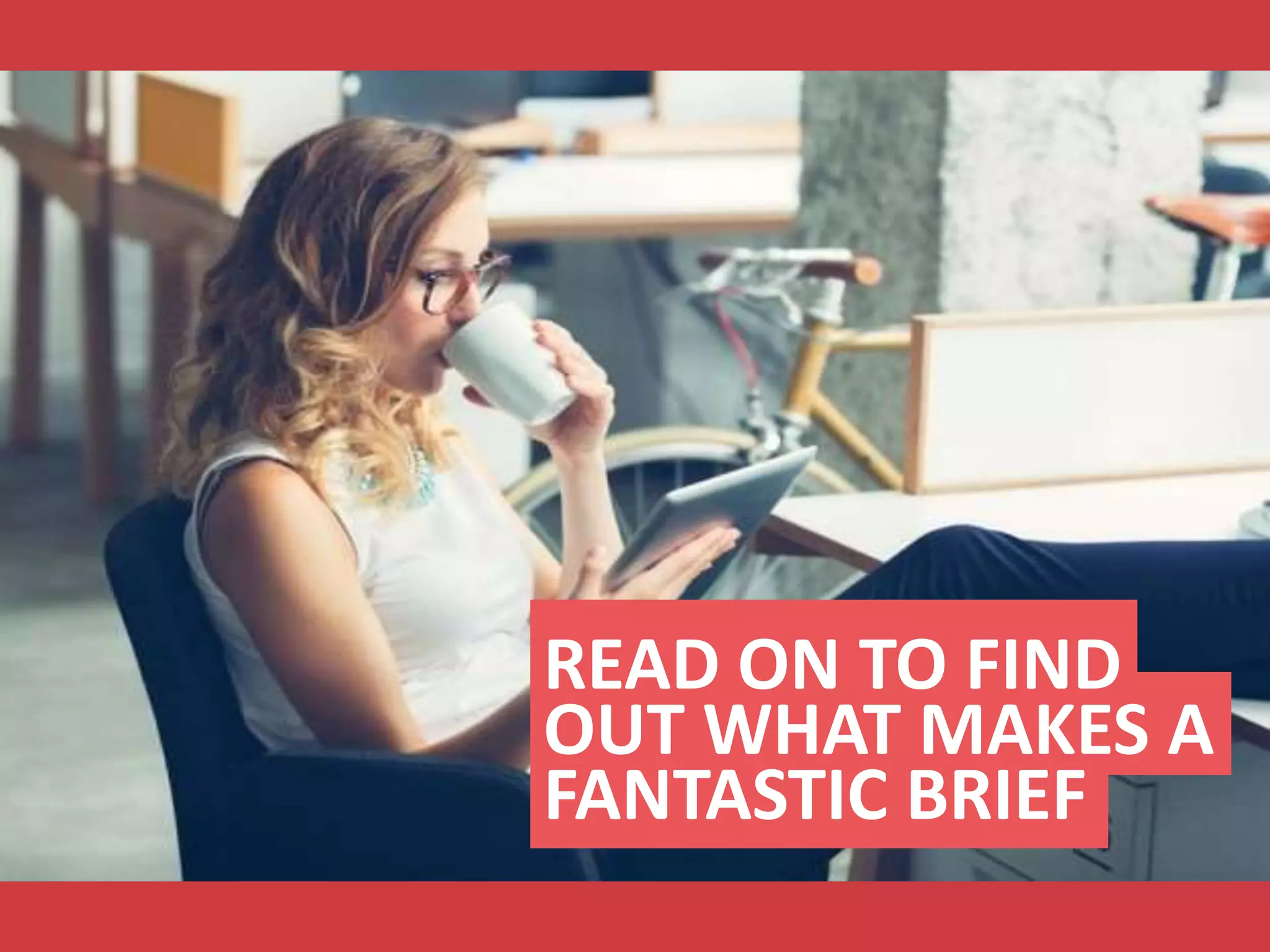 3 tips for writing fantastic briefs | PPT