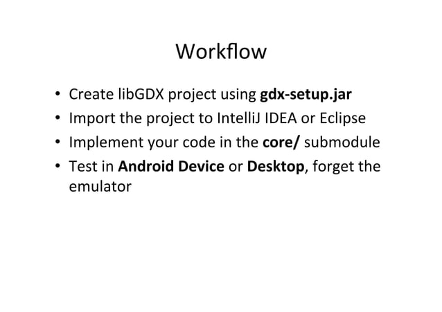 Intro to Building Android Games using libGDX | PPT