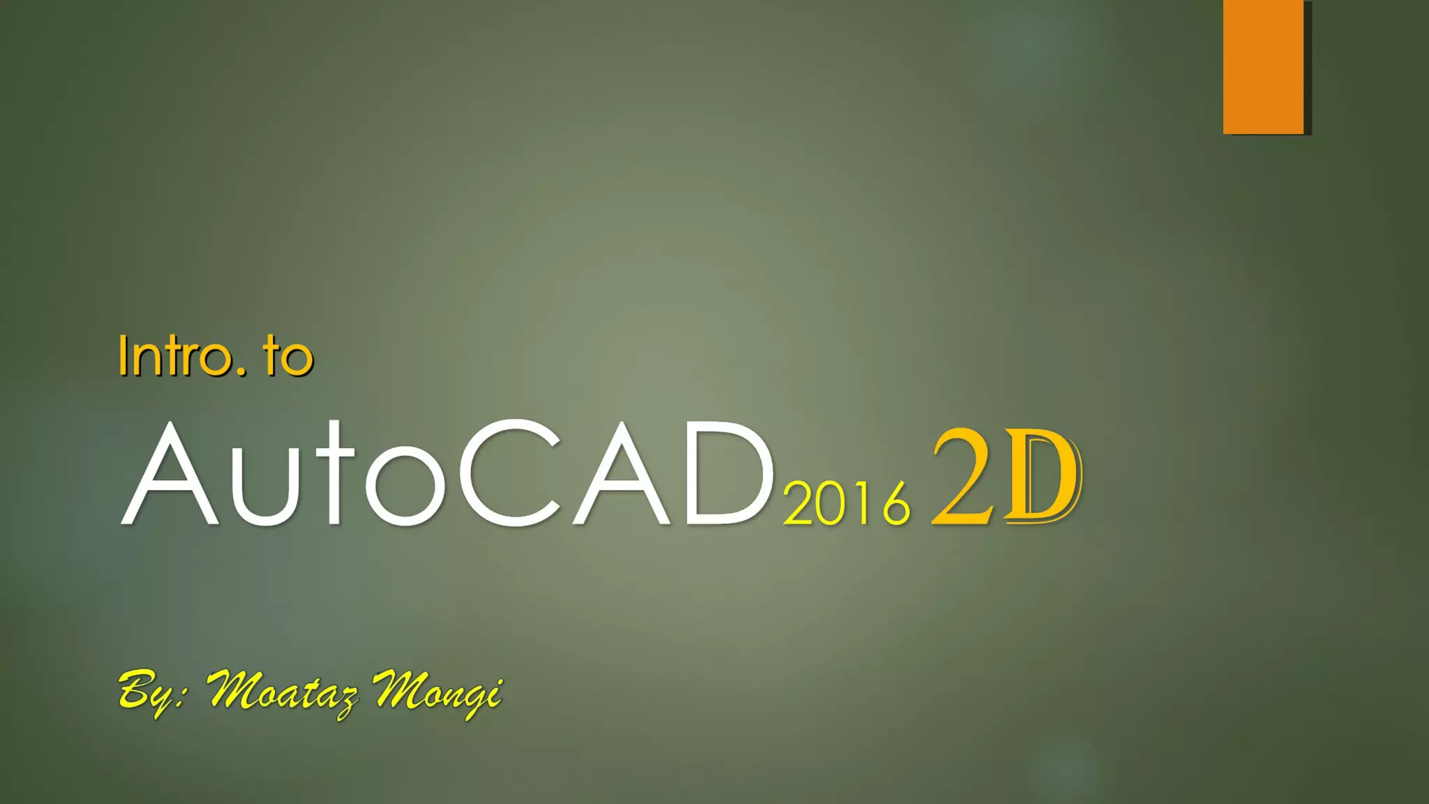 Intro to AutoCAD 2016 2D | 01 - introduction | PPS | Computing | Technology & Computing