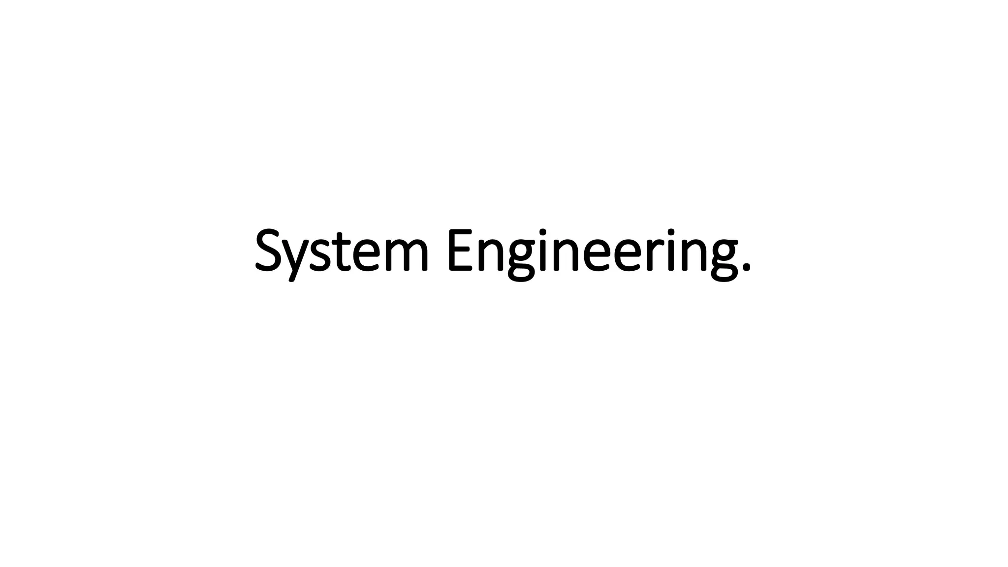01-Introduction to System Engineering & System Engineering Life cycle.pptx